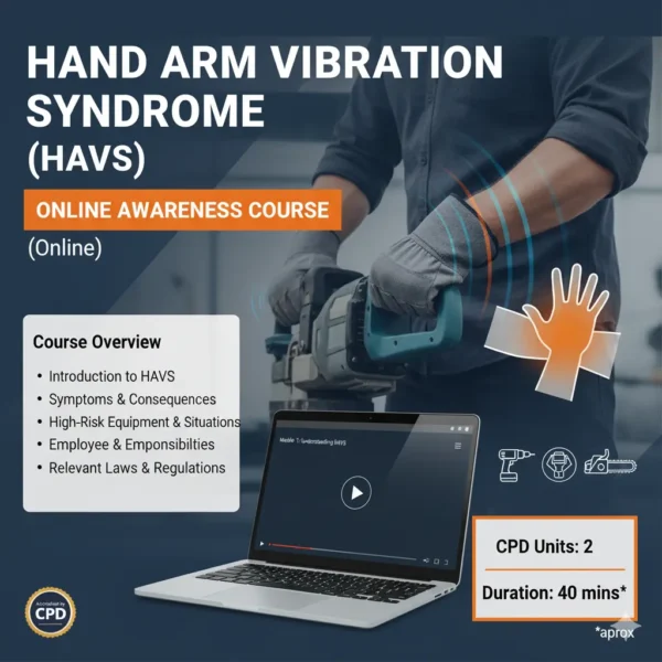 Hand Arm Vibration Syndrome (HAVS) – Awareness Course (Online ...